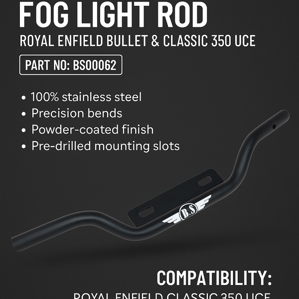 BS00062 Fog Light Rod for Royal Enfield Classic & Bullet UCE – UNDER ...